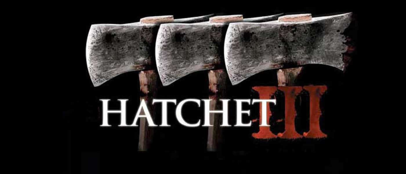 Horror Movie Review: Hatchet III (2013) - GAMES, BRRRAAAINS & A HEAD-BANGING LIFE