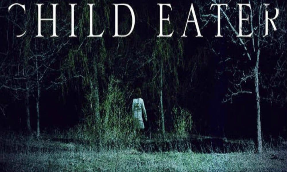 Horror Movie Review: Child Eater (2016) - GAMES, BRRRAAAINS & A HEAD-BANGING LIFE