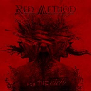 Album Review: Red Method - For the Sick (Depraved Records) - GAMES ...