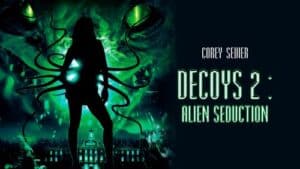 Horror Movie Review: Decoys 2: Alien Seduction (2007) - GAMES ...