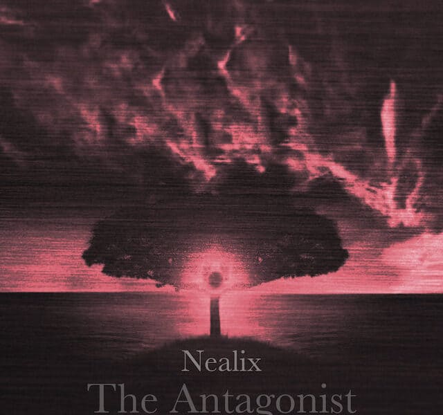 EP Review: Nealix – The Antagonist (Self Released) - GAMES, BRRRAAAINS ...